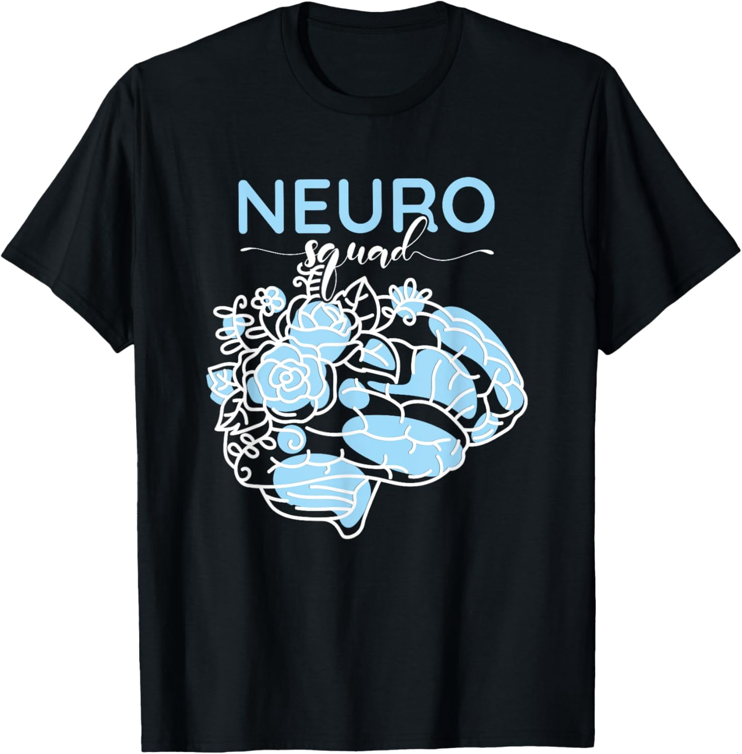 Neurology Neuro Nurse Neuro Tech Neuro Squad T-Shirt men and women can ...
