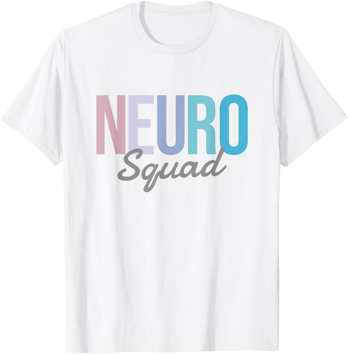 Neurology Neuro Nurse Neuro Tech Neuro Squad T-Shirt men and women can ...