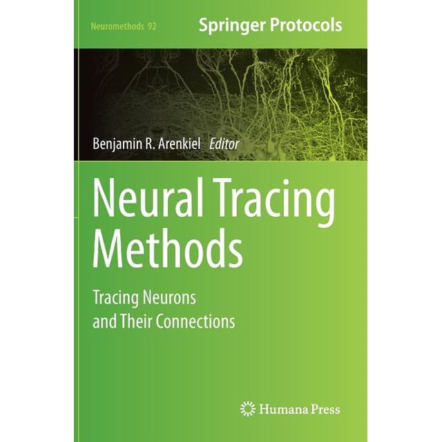Neuromethods: Neural Tracing Methods: Tracing Neurons and Their ...