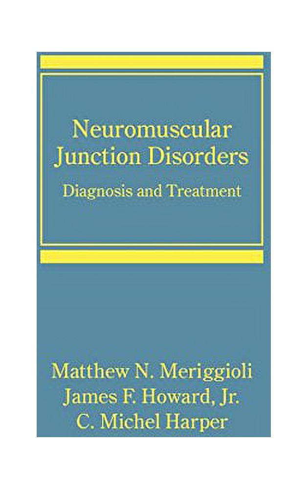 Neuromuscular Junction Disorders: Diagnosis and Treatment (Neurological ...