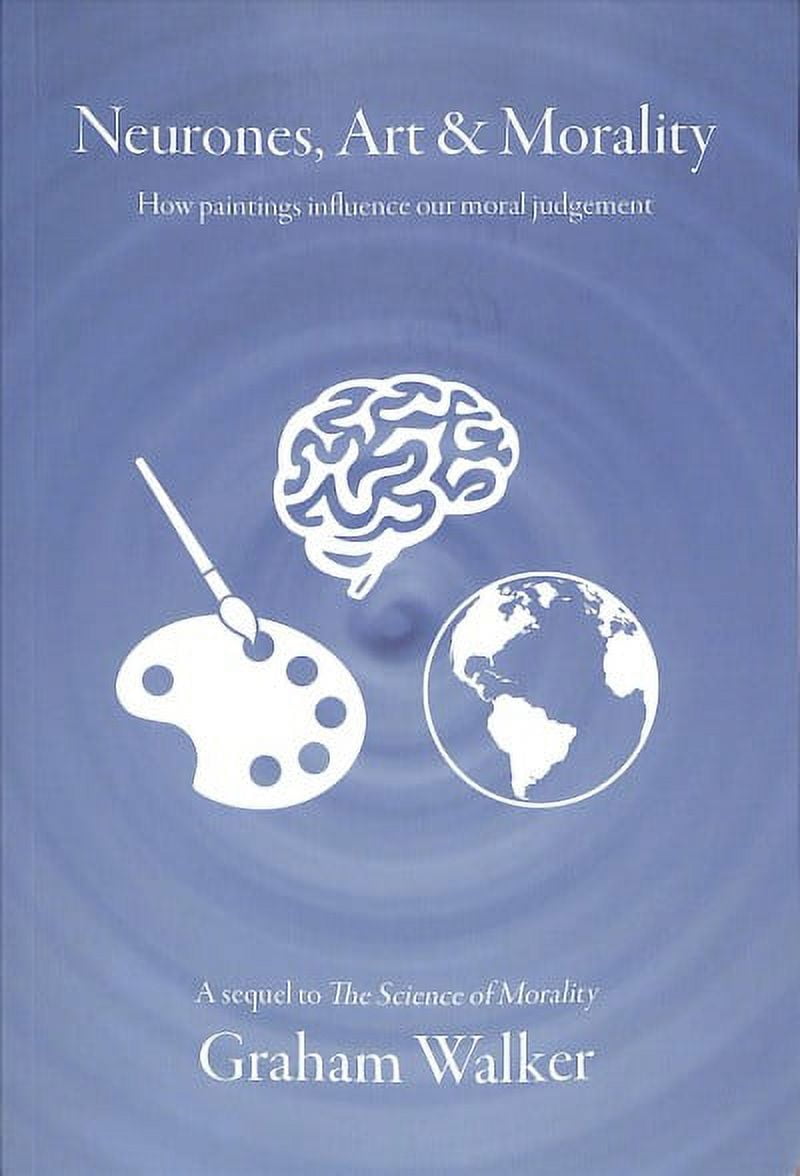 Neurones, Art and Morality : How Paintings Influence Our Moral ...