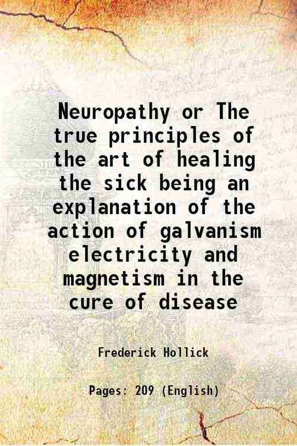 Neuropathy or The true principles of the art of healing the sick being ...