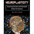 Neuroplasticity: Scanning Deviant and Standard Brains for Science ...