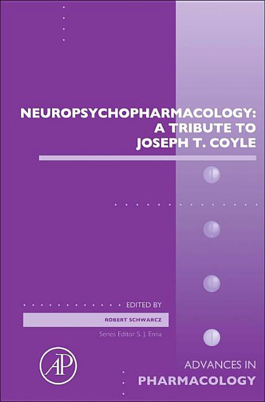 Advances in Pharmacology Neuropsychopharmacology: A Tribute to Joseph T ...