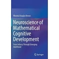 Neuroscience of Mathematical Cognitive Development: From Infancy ...