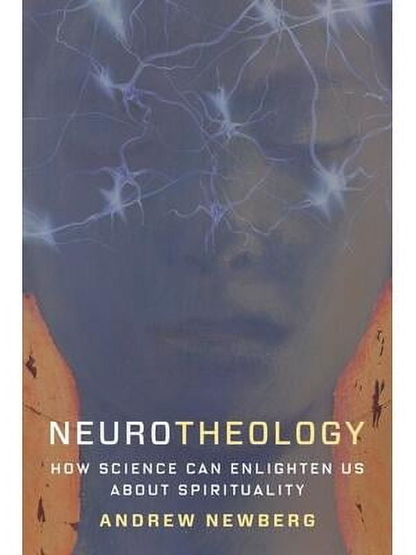 Neurotheology: How Science Can Enlighten Us About Spirituality ...