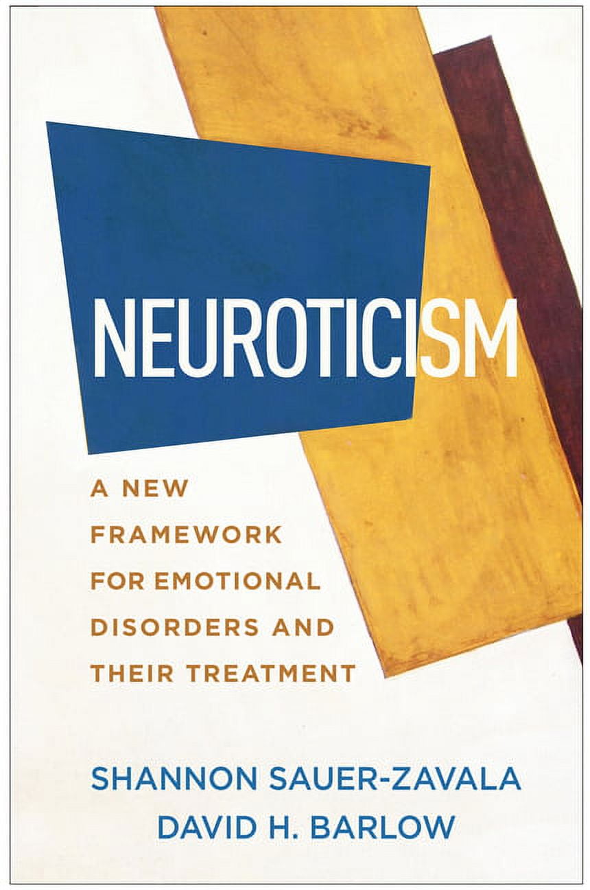 Neuroticism: A New Framework for Emotional Disorders and Their ...