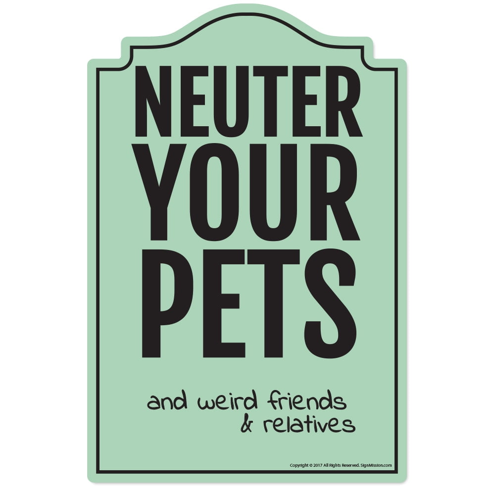 Neuter Your Pets Novelty Sign | Indoor/Outdoor | Funny Home Décor for ...