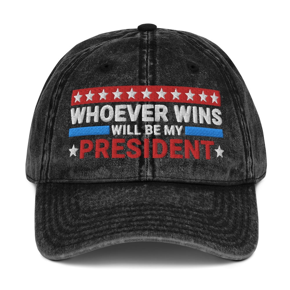 Neutral Political Embroidered Vintage Cap, Whoever Wins Will Be My ...