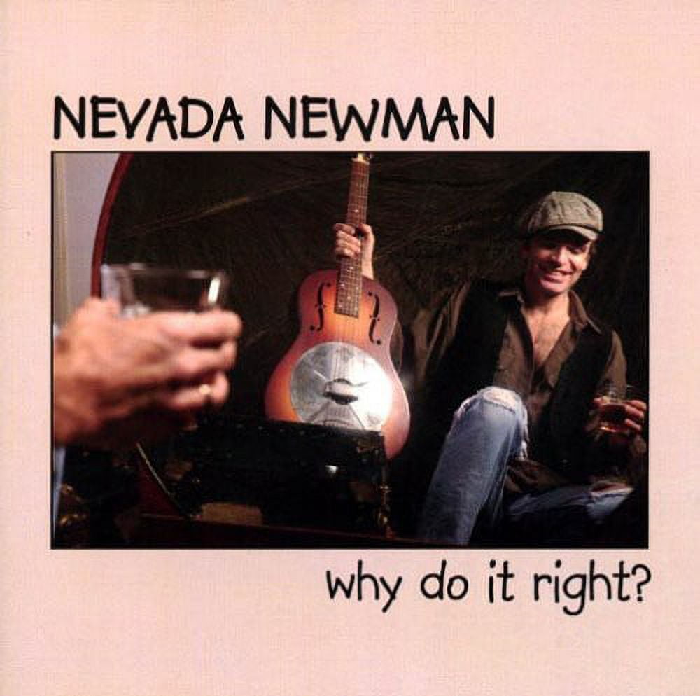 Nevada Newman - Why Do It Right - Folk Music - CD - Walmart.com