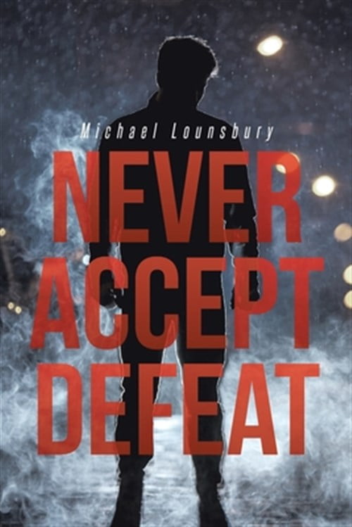 Never Accept Defeat (Paperback) - Walmart.com