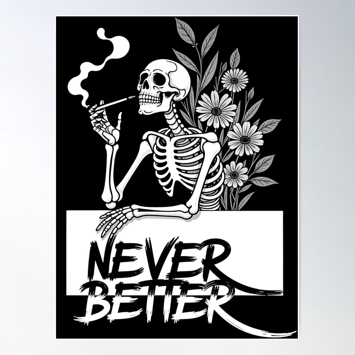 Never Better Funny Skeleton Poster Wall Art, Modern Wall Decor For ...
