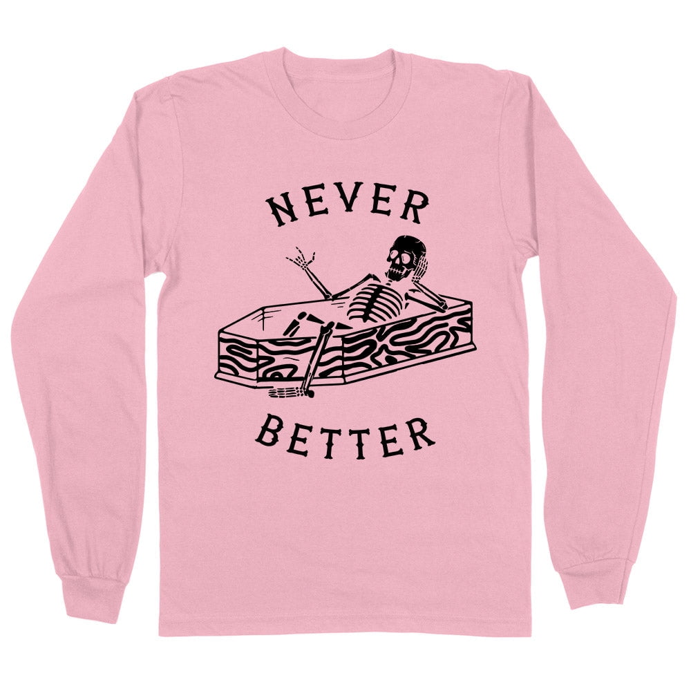 Never Better Skeleton Long Sleeve Shirt Unisex Medium Pink - Walmart.com
