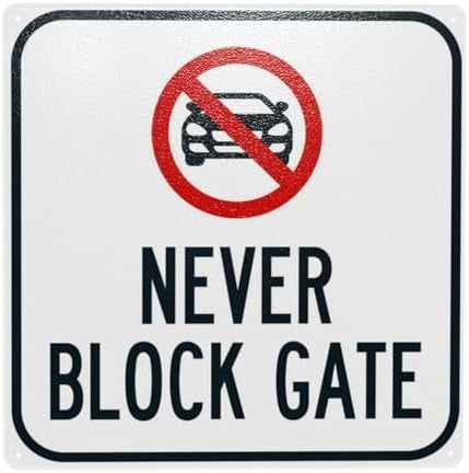 Never Block Gate With No Car Symbol Warning Sign, Gate Security Metal ...