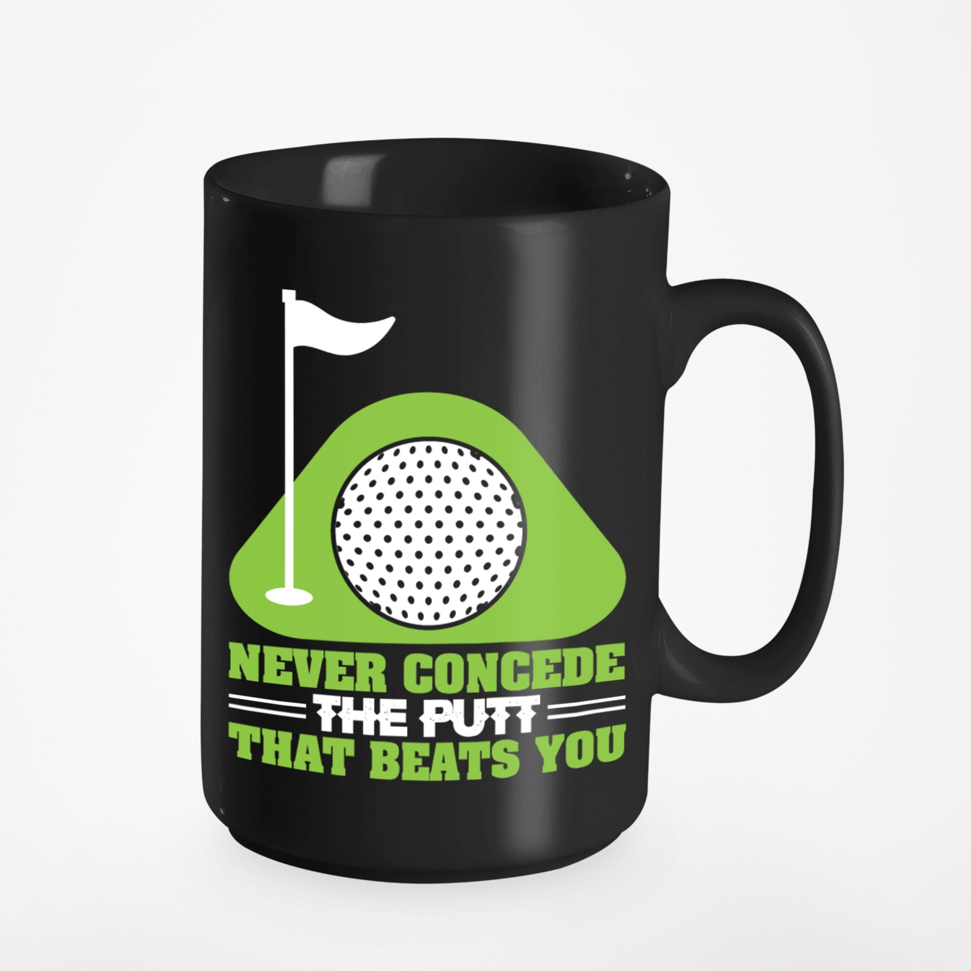 Never Concede the Putt That Beats You Quote with Ball & Flag, Golf ...