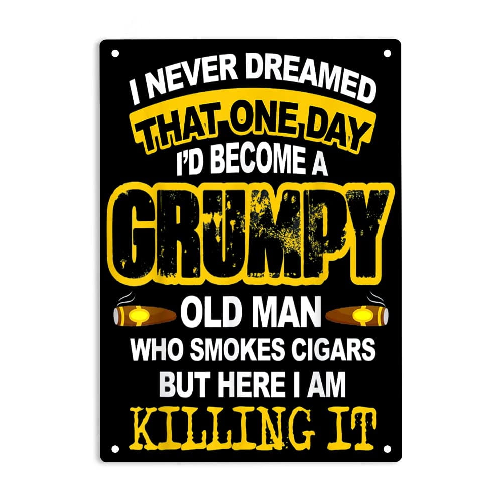 Never Dreamed That One Day I'd Become A Grumpy Old Man Who Smokes ...
