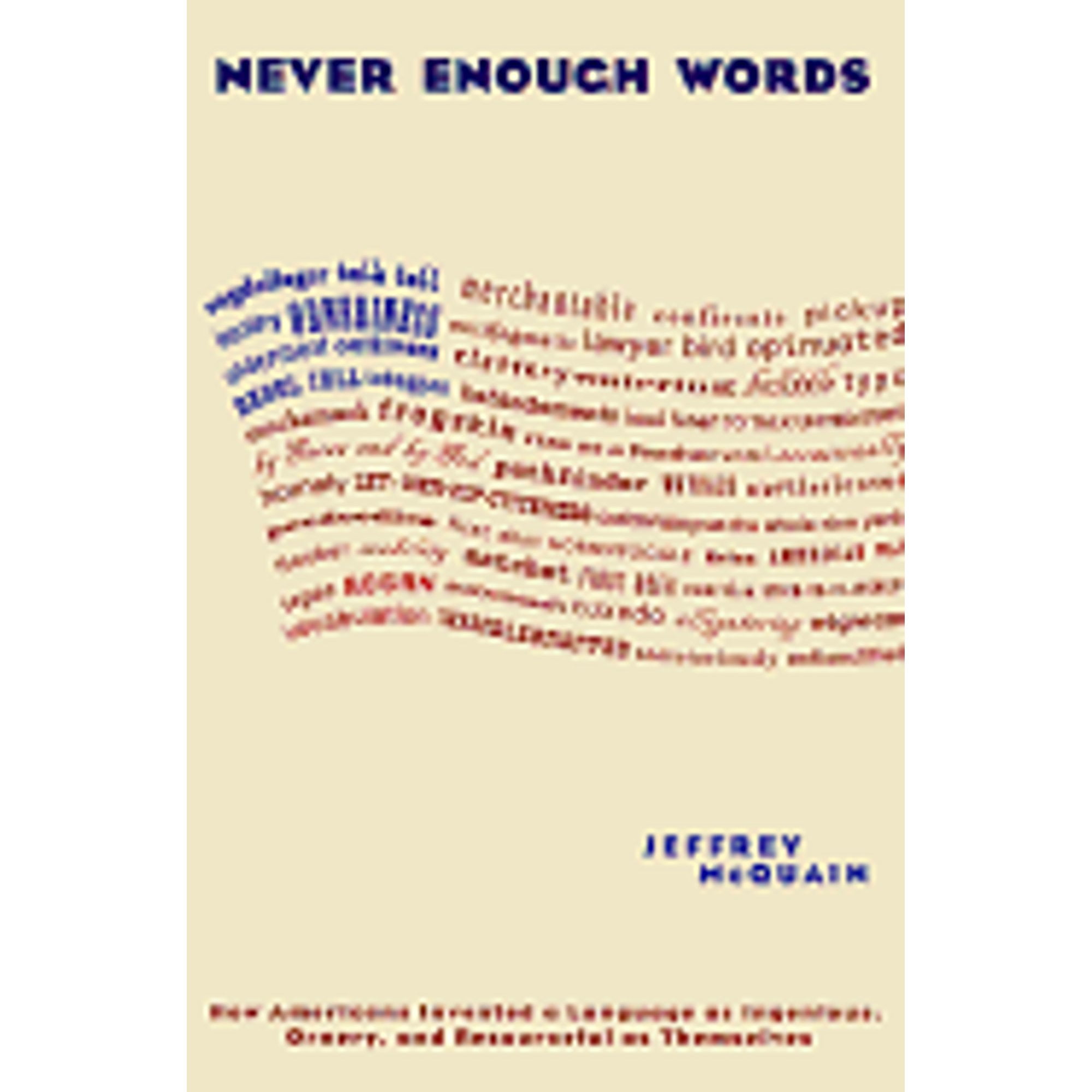 Pre-Owned Never Enough Words: How Americans Invented Expressions as ...
