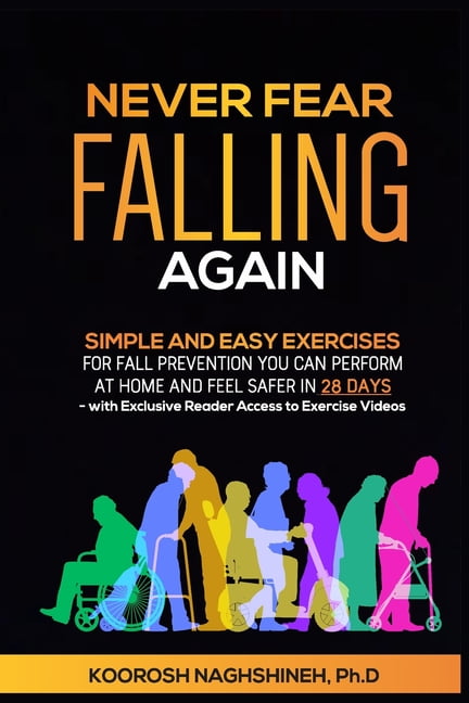 Never Fear Falling Again : Simple and Easy Exercises for Fall ...
