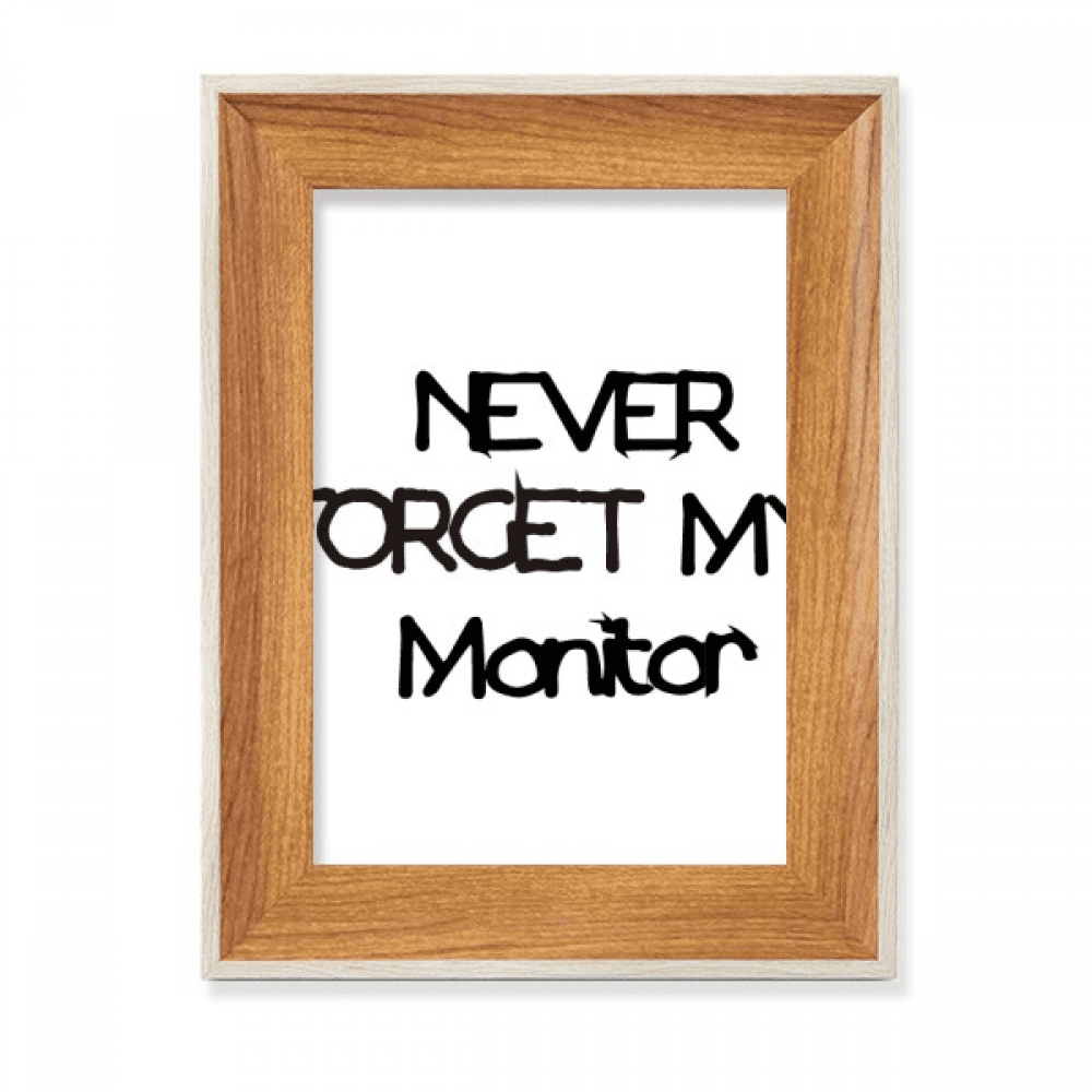 Never Forget My Monitor Graduation Season Desktop Wooden Photo Frame ...