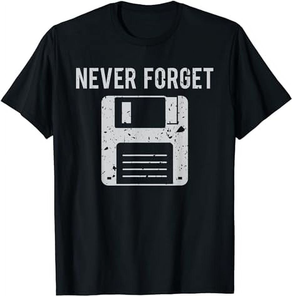 Never Forget Retro Floppy Disk Old School Nostalgic 90s Gift T-Shirt ...