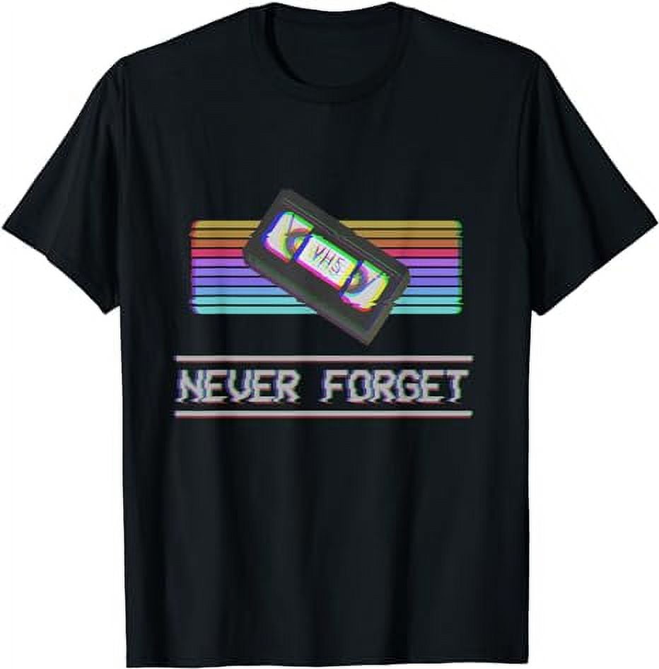 Never Forget VHS VCR Tape Retro Vintage 80s 90s T-Shirt - Walmart.com