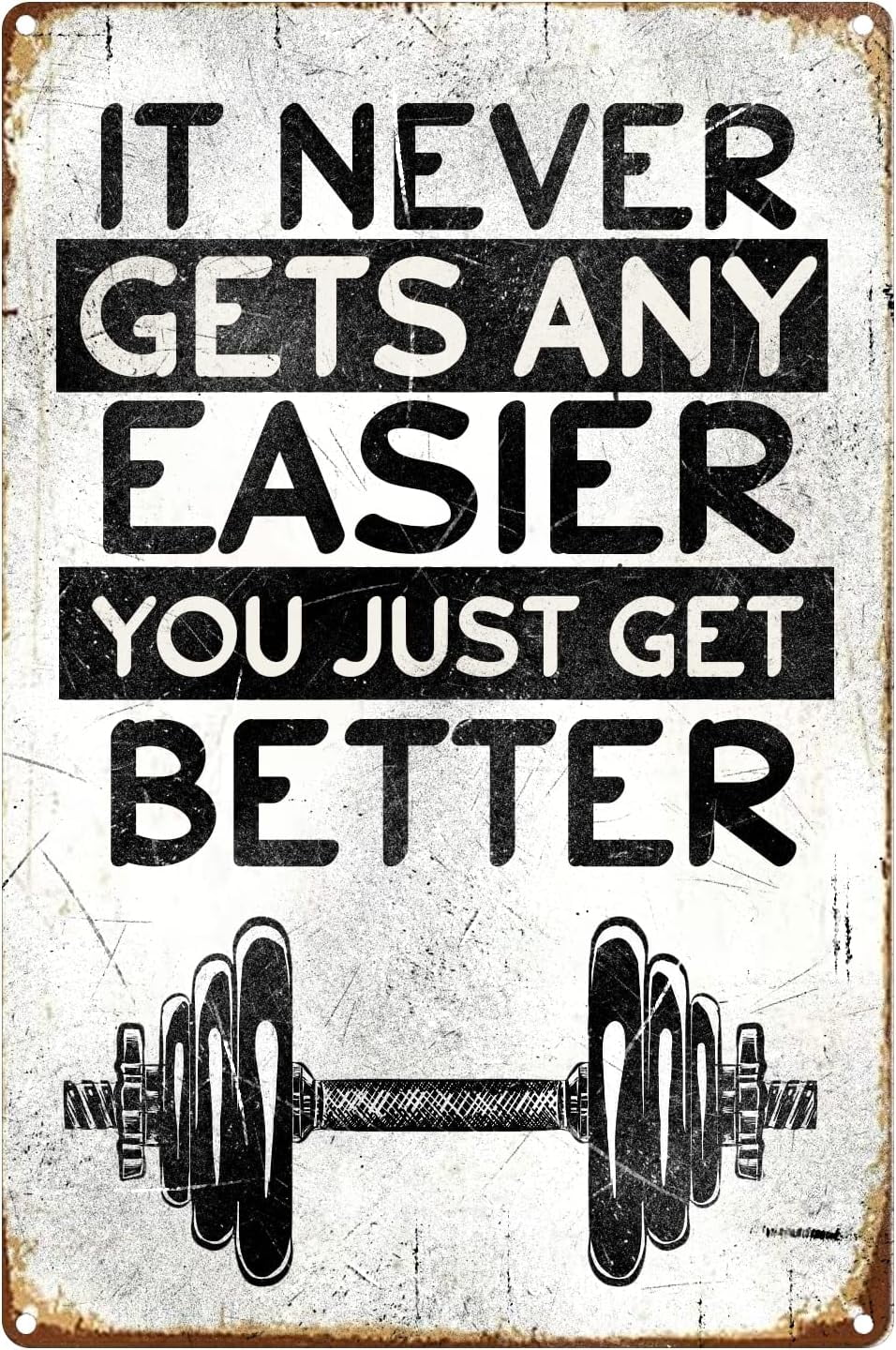 It Never Gets Any Easier You Just Get Better Fitness Gym Sign Metal Tin ...