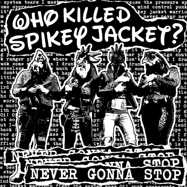 Who Killed Spikey Jacket? Never Gonna Stop (10" Blue Splatter) (Vinyl ...