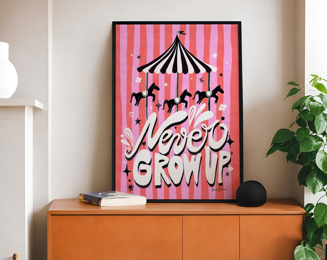 Never Grow Up - Carousel Poster, Maximalist Wall Art, Pink Circus Print ...