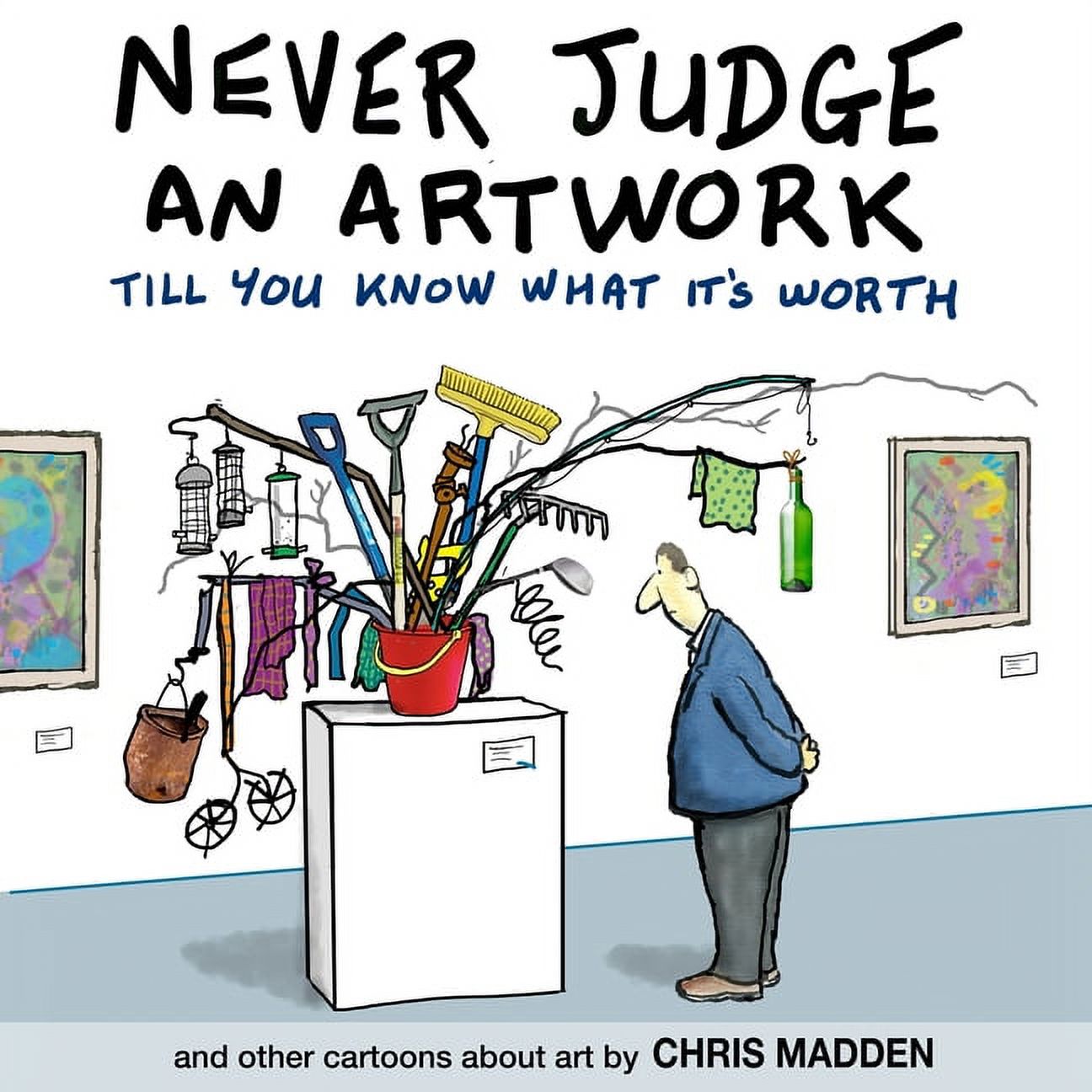 Never Judge an Artwork Till You Know What it's Worth: and other ...