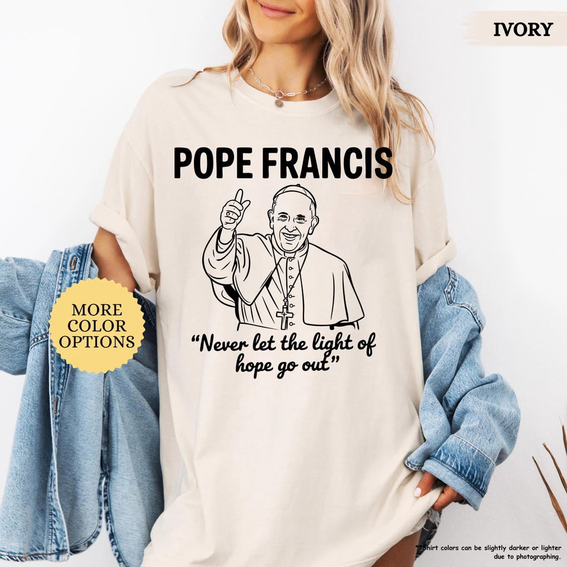 Never Let The Light Of Hope Go Out Shirt, Pope Francis T-Shirt ...