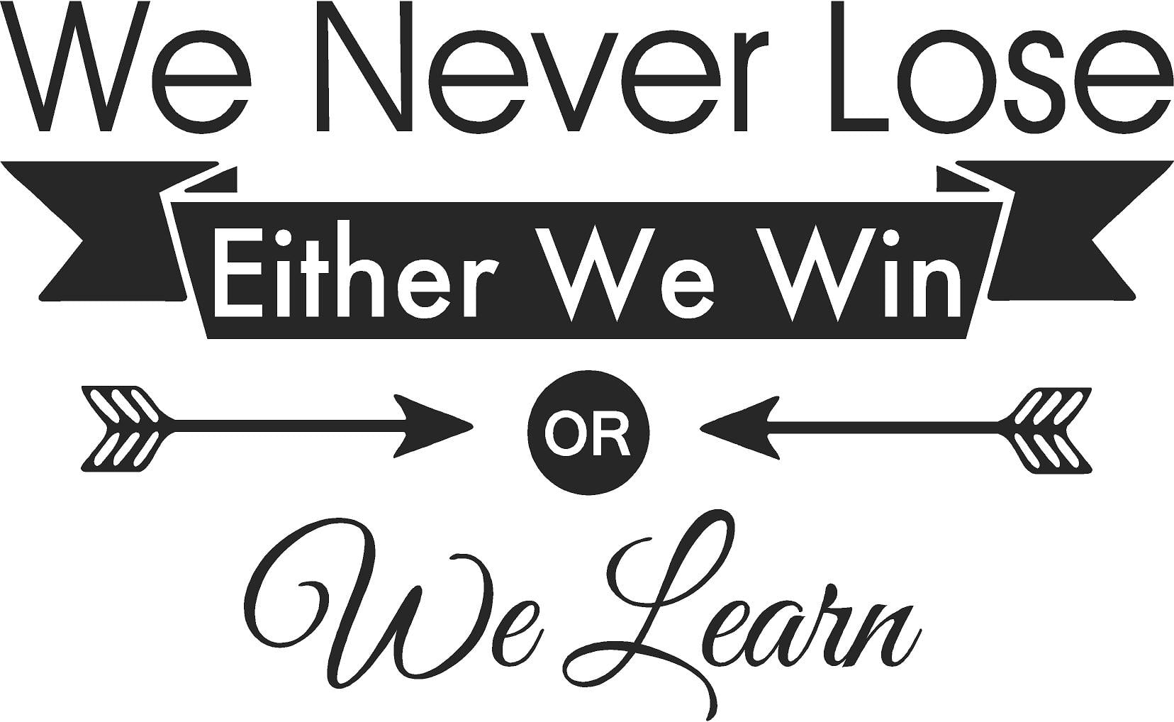 We Never Lose Either I Win or I Learn 23 X 14 Sports Team Sticker ...