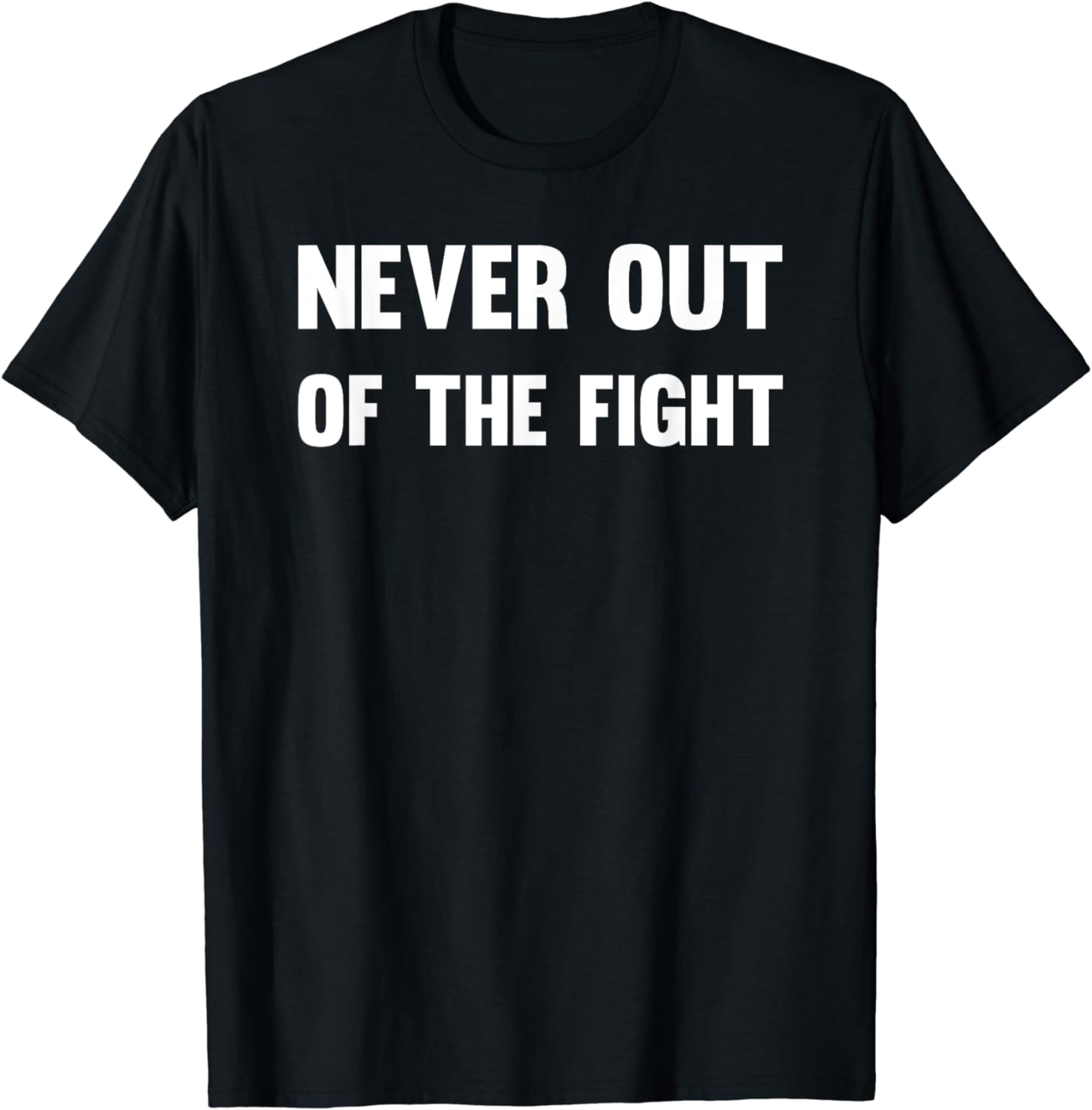 Never Out of The Fight Motivational Workout Fitness Sports T-Shirt ...