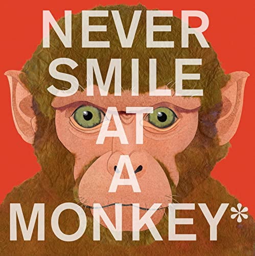 Pre-Owned Never Smile at a Monkey: And 17 Other Important Things to ...