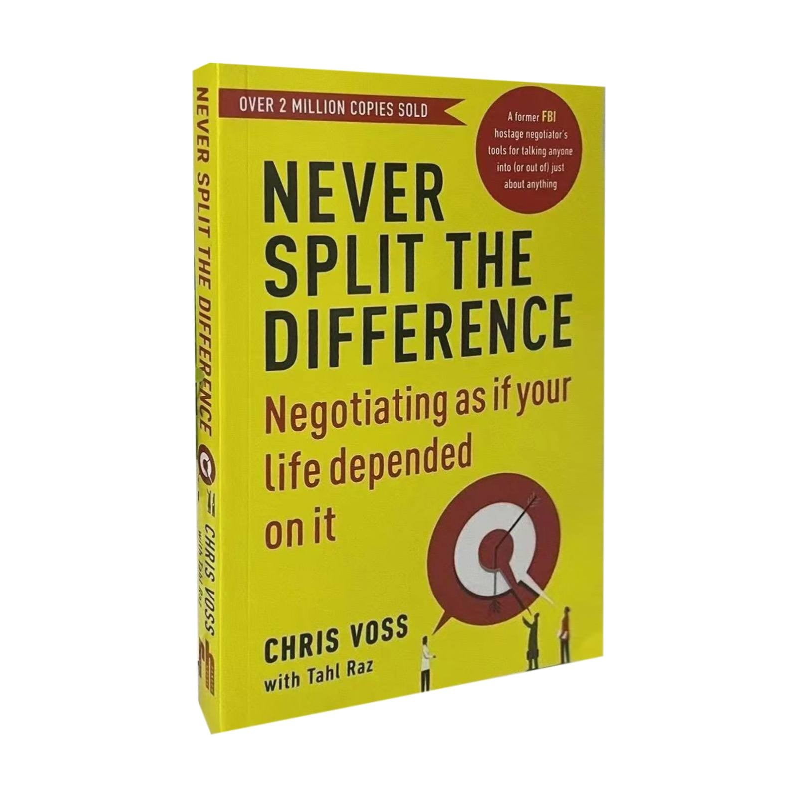 Never Split the Difference: Negotiating as if Your Life Depended on It ...