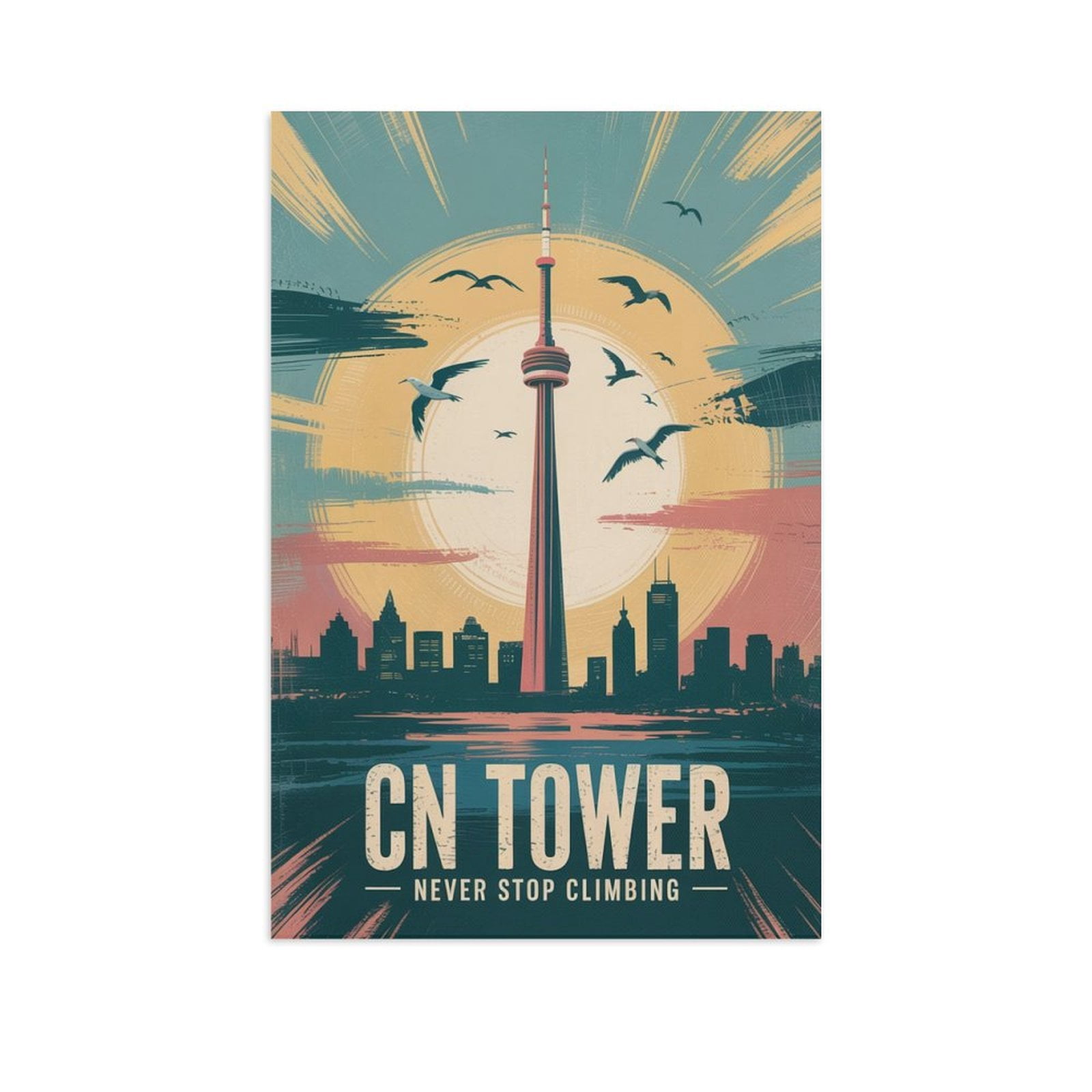 Never Stop Climbing CN Tower Inspirational Vintage Travel Wall Art for ...