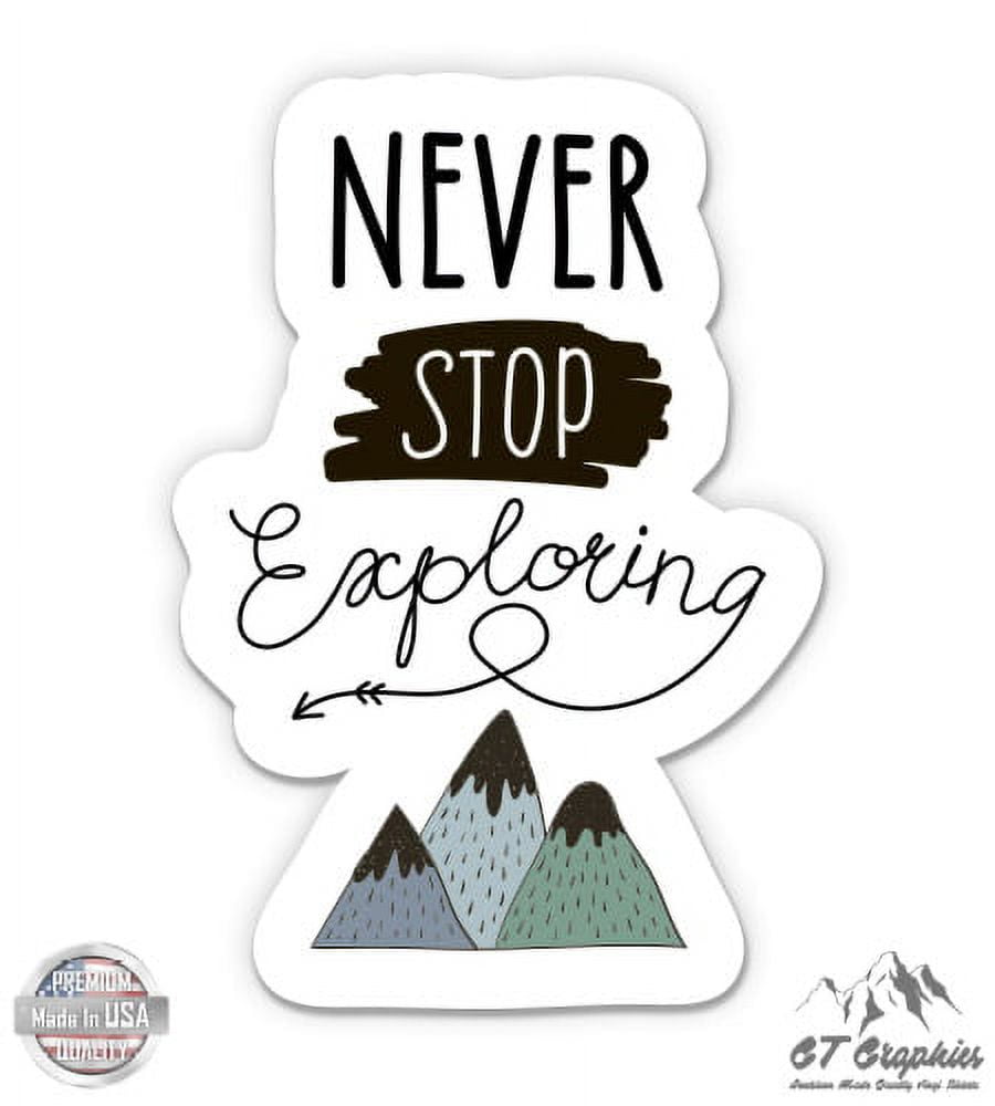 Never Stop Exploring - 12" Vinyl Sticker Waterproof Decal - Walmart.com