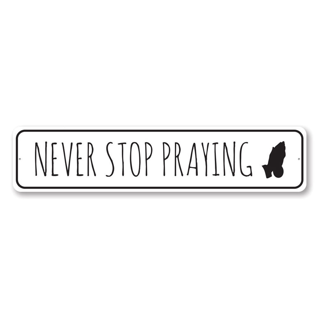 Never Stop Praying Sign, Inspirational Sign, Prayer Wall Decor Sign ...