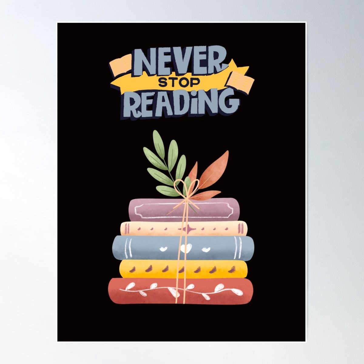 Never Stop Reading Poster Wall Art, Modern Wall Decor For Living Room ...
