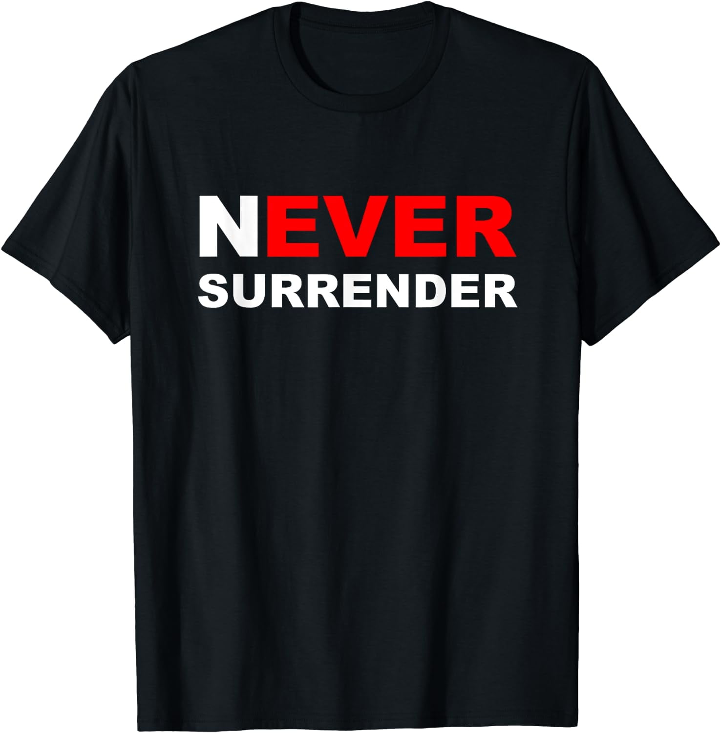 Never Surrender Motivational Inspiration Grit Workout T-Shirt Black ...