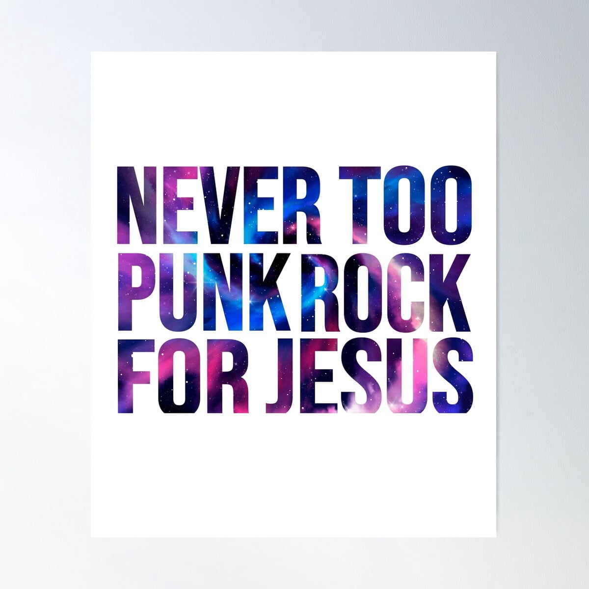 Never Too Punk Rock For Jesus - Christian Quotes Poster Wall Art ...