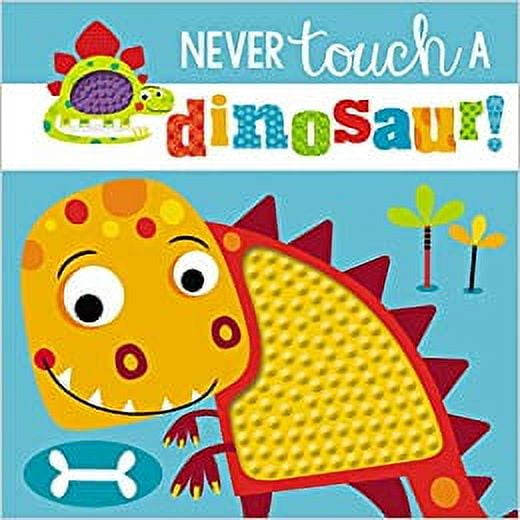 Never Touch a Dinosaur! (Board Book) - Walmart.com