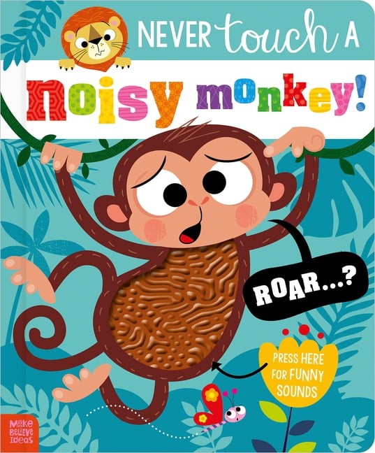 Never Touch a Noisy Monkey!, (Board Book) - Walmart.com