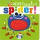 Never Touch a Spider! (Board book) - Walmart.com