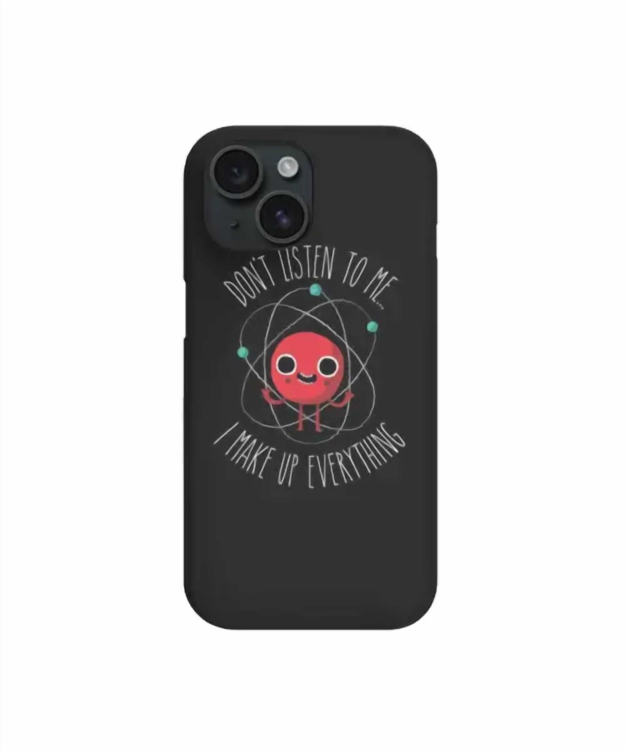 Never Trust An Atom Funny Science Pun Phone Case for iPhone 11-17 All ...