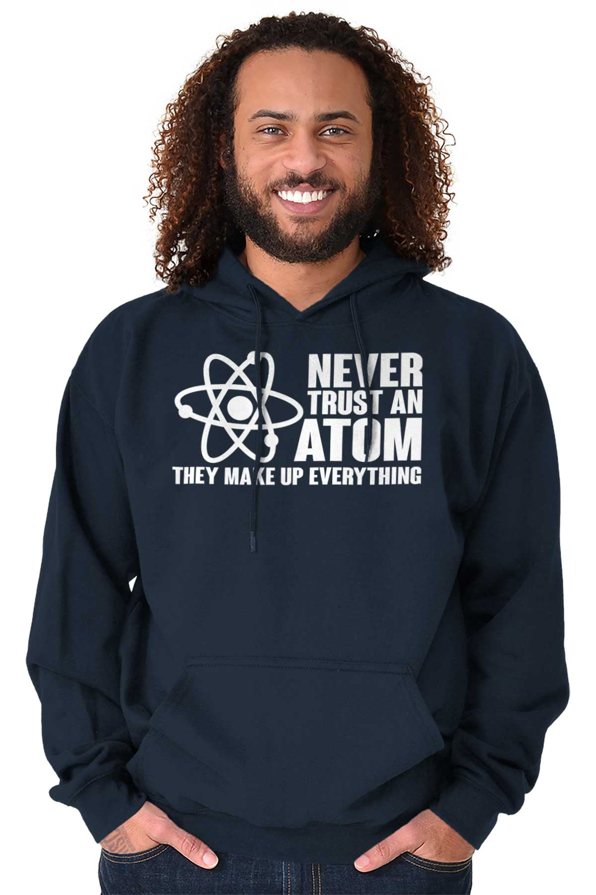 Never Trust an Atom Science Nerd Geek Hoodie Sweatshirt Women Men ...