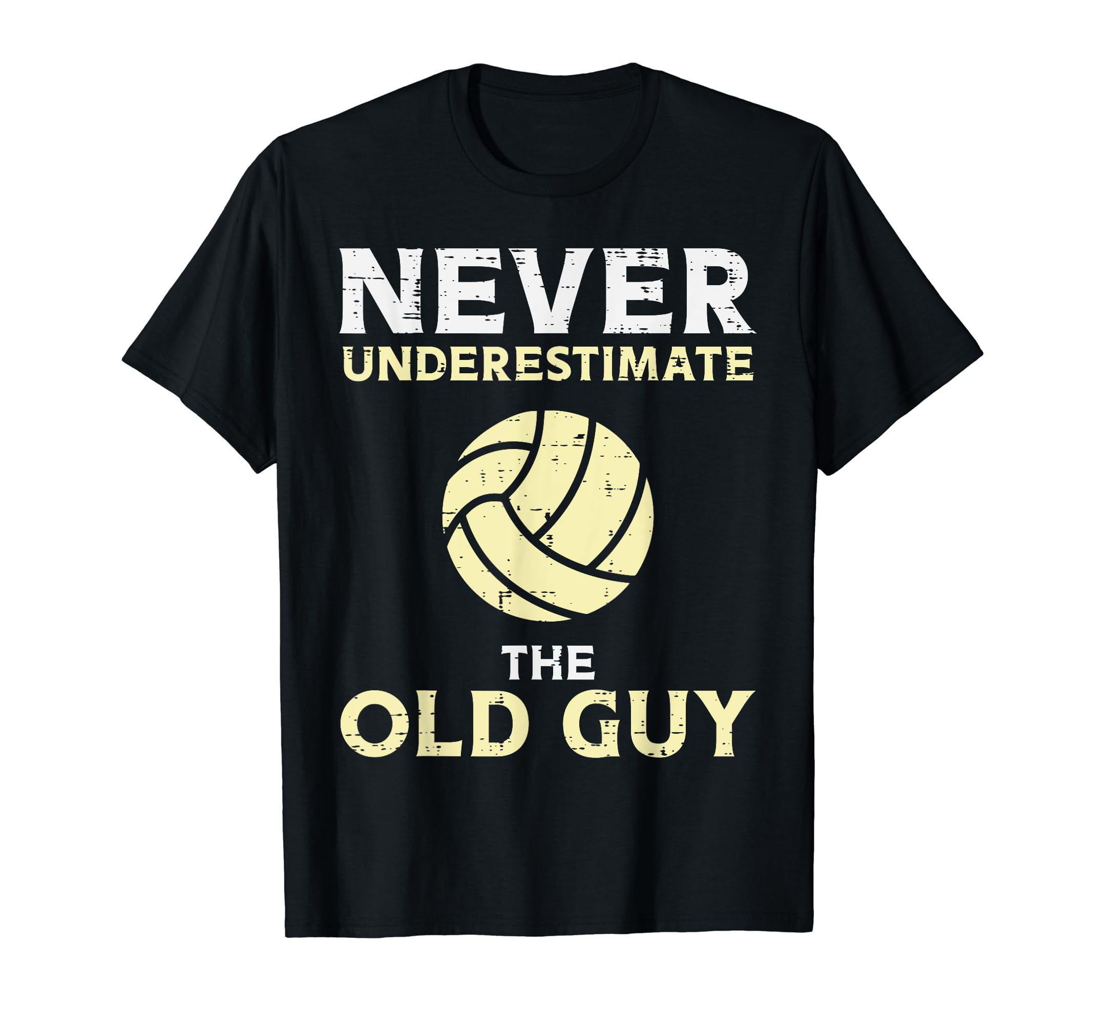Never Underestimate Old Guy Volleyball Coach Dad Grandpa Men T-Shirt ...