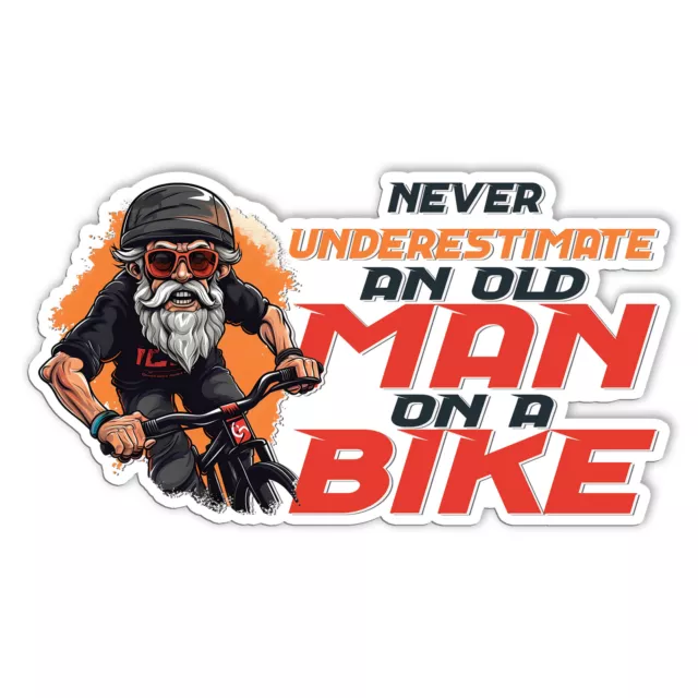 Never Underestimate Old Man On Bike Sticker Bicycle Joke Decals Vinyl ...