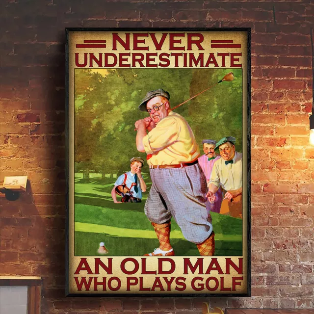 Never Underestimate An Old Man Who Plays Golf Golfer Vintage Poster NO ...