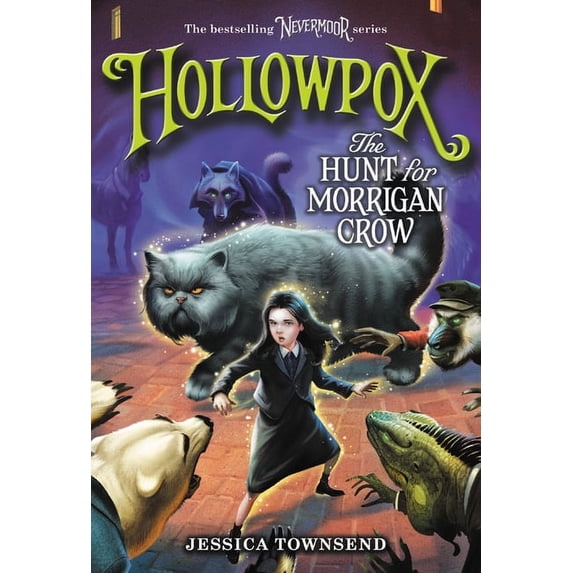 Nevermoor Hollowpox: The Hunt for Morrigan Crow, Book 3, (Hardcover ...