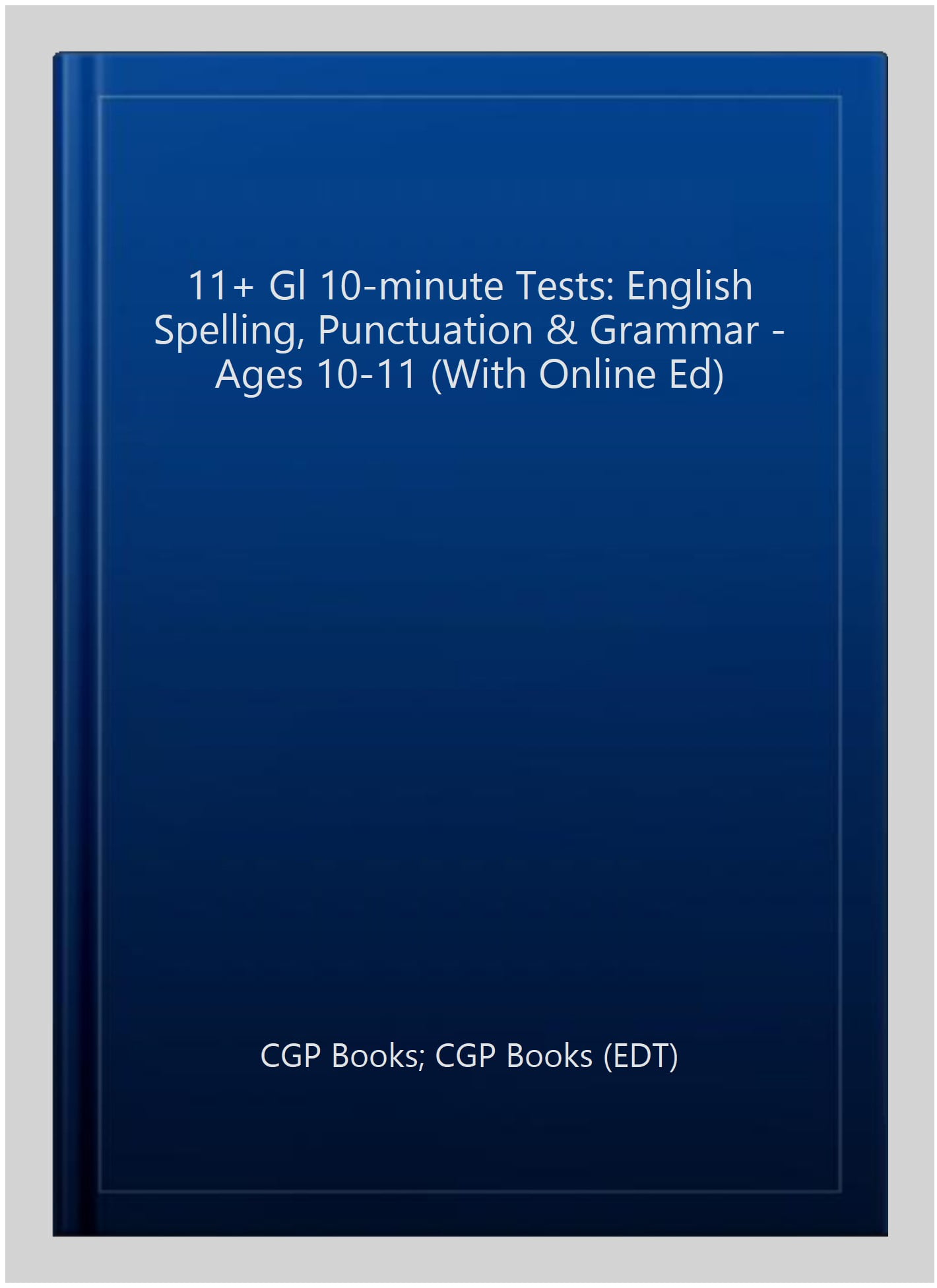 New 11+ Gl 10-Minute Tests: English Spelling, Punctuation & - Walmart.com